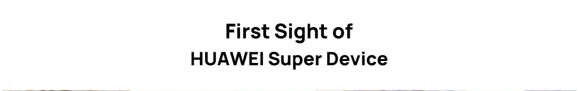 HUAWEI Super Device - HUAWEI Store (KSA)