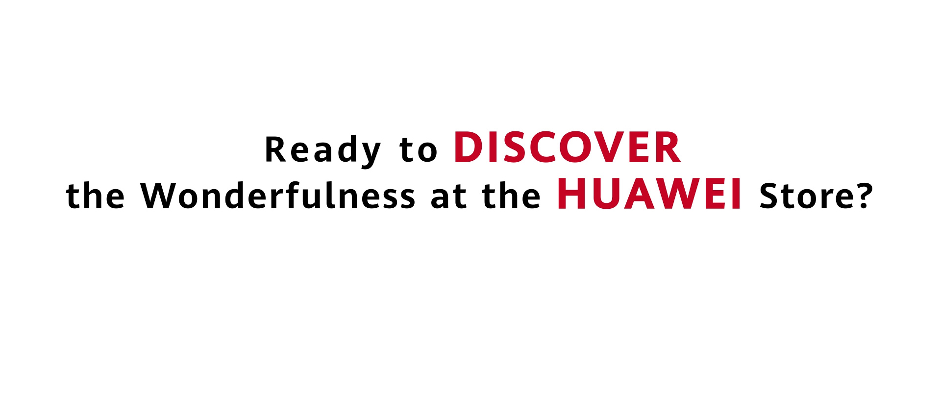 HUAWEI Experience Store - HUAWEI México