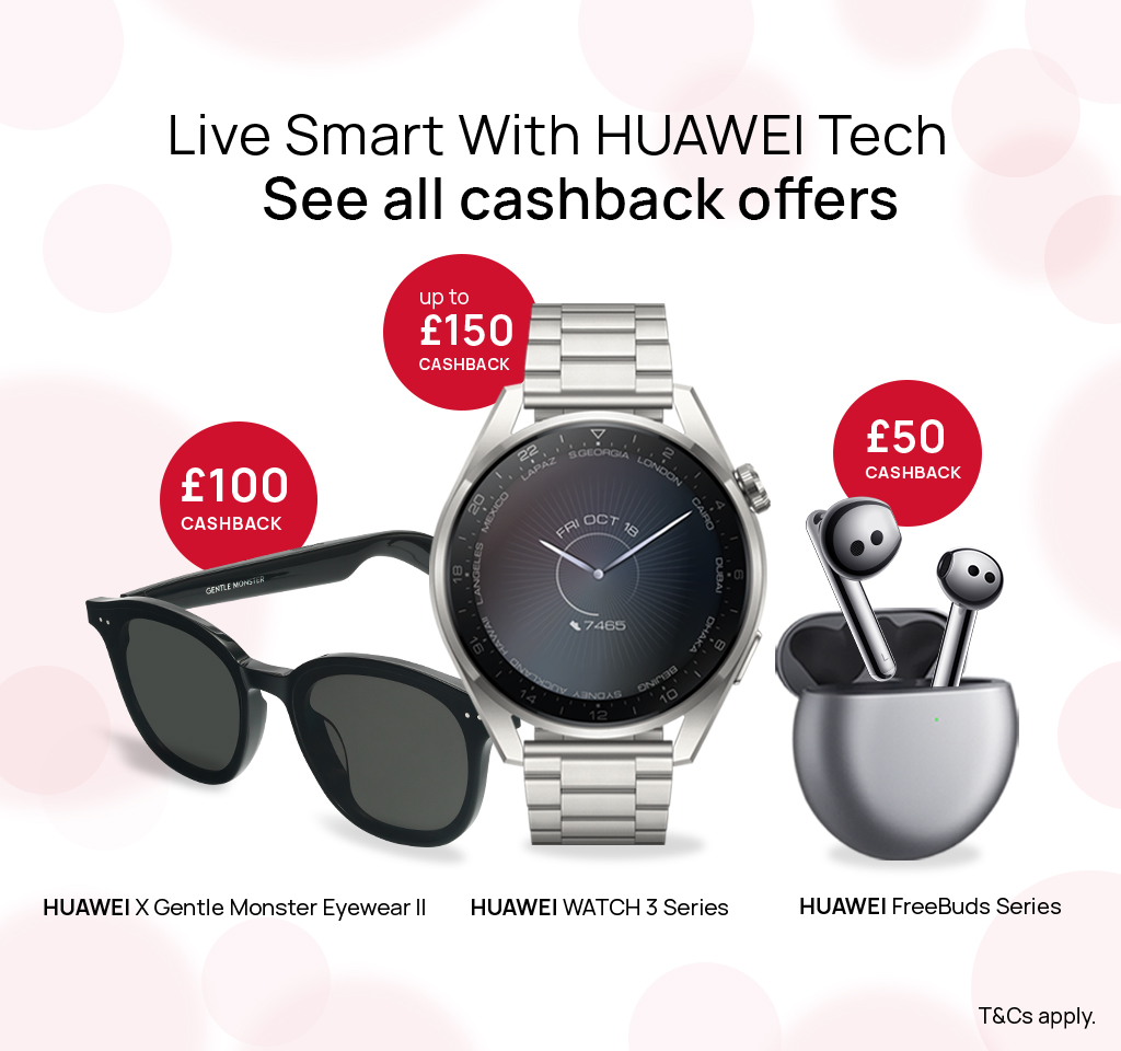 Your Cashback Offer - On Selected HUAWEI Products | HUAWEI UK